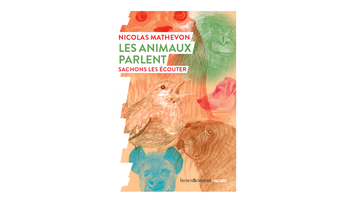 LES ANIMAUX PARLENT. Sachons les écouter. ⋆ Savoir Animal